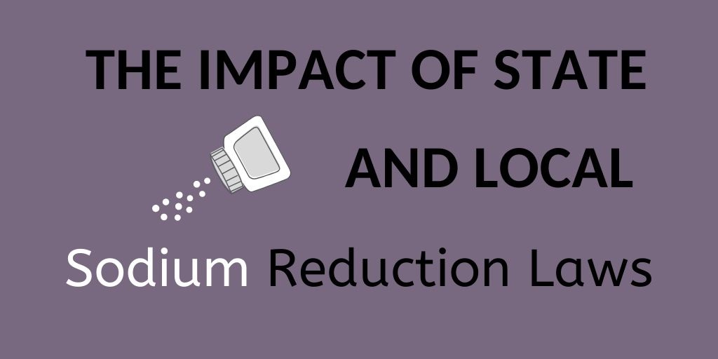 The Impact of State and Local Sodium Reduction Laws - JPHMP Direct