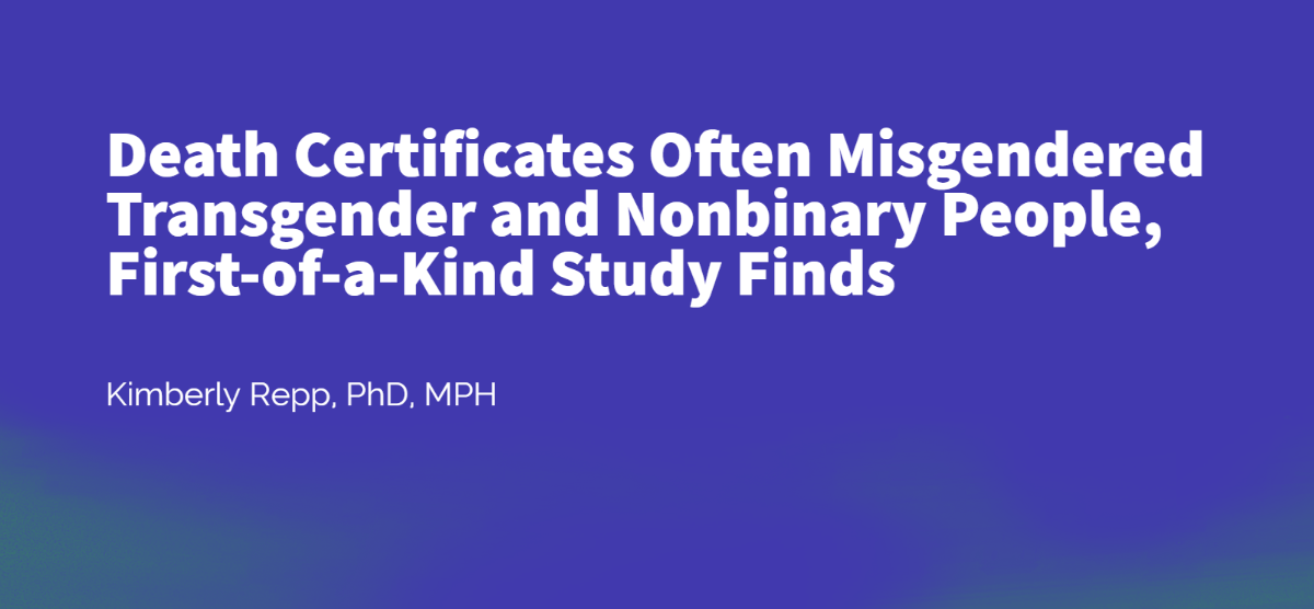 Death Certificates Often Misgendered Transgender and Nonbinary People ...