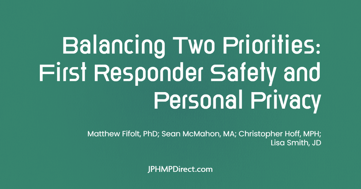 Balancing Two Priorities: First Responder Safety and Personal Privacy ...