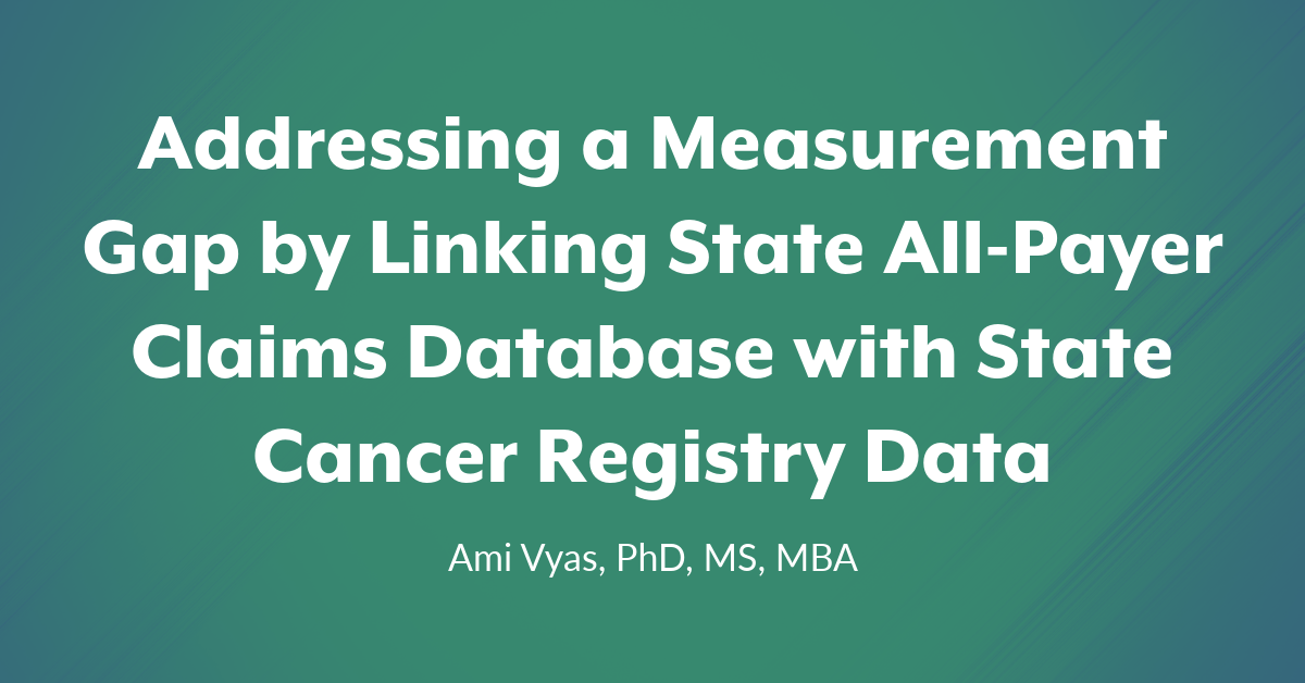 Addressing a Measurement Gap by Linking State All-Payer Claims Database ...