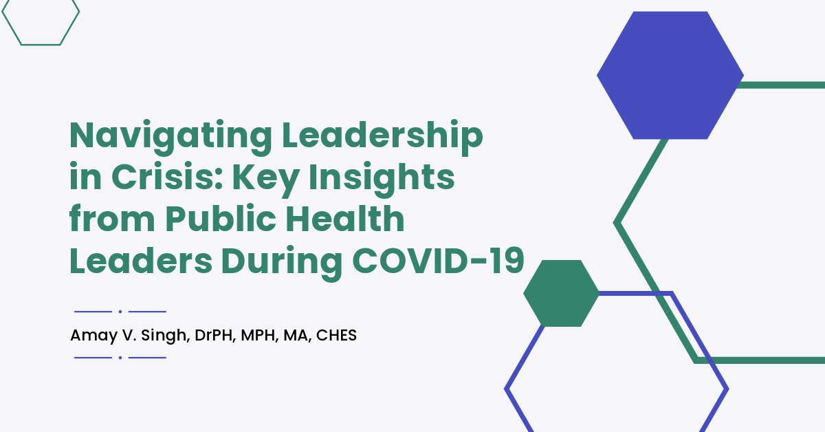 Navigating Leadership in Crisis: Key Insights from Public Health ...