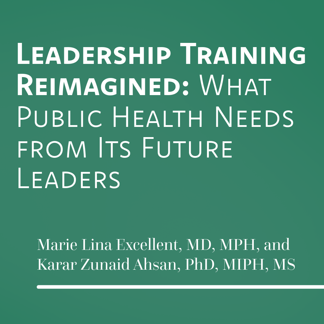 Leadership Training Reimagined: What Public Health Needs from Its ...
