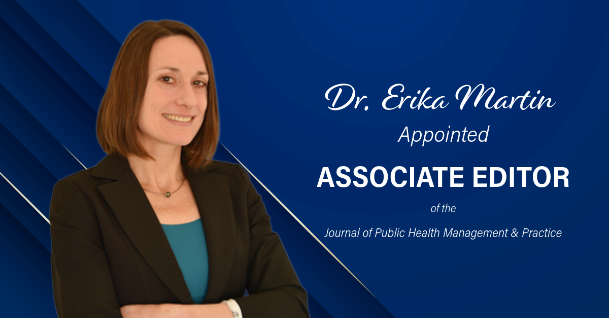 Dr. Erika Martin Appointed Associate Editor of the Journal of Public Health Management and ...